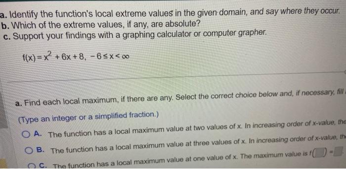 Solved Identify the function's local extreme values in the | Chegg.com
