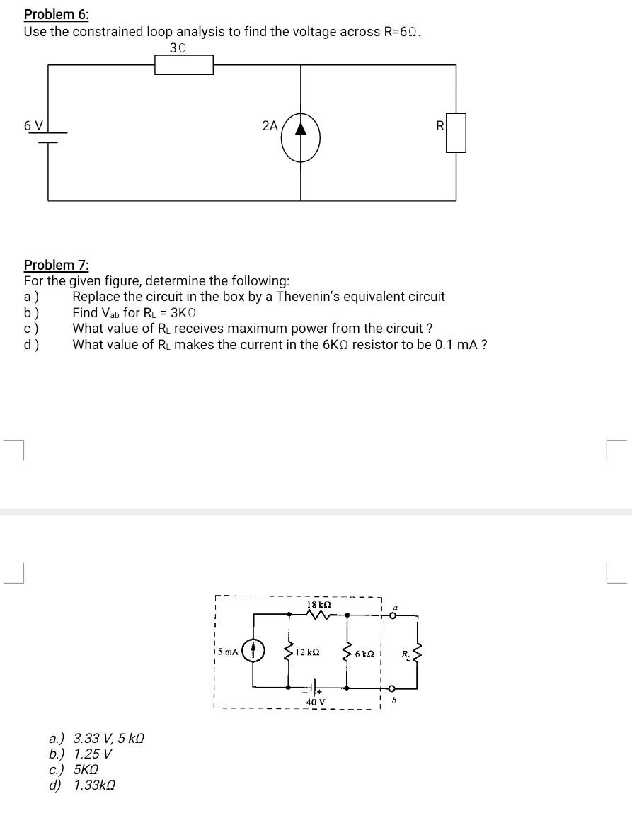 Solved Problem 6: Use the constrained loop analysis to find | Chegg.com