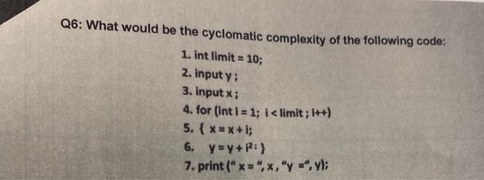 Solved Q6: What would be the cyclomatic complexity of the | Chegg.com