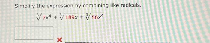 Solved Simplify the expression by combining like radicals. | Chegg.com