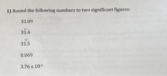 Solved 1) Round the following numbers to two significant | Chegg.com