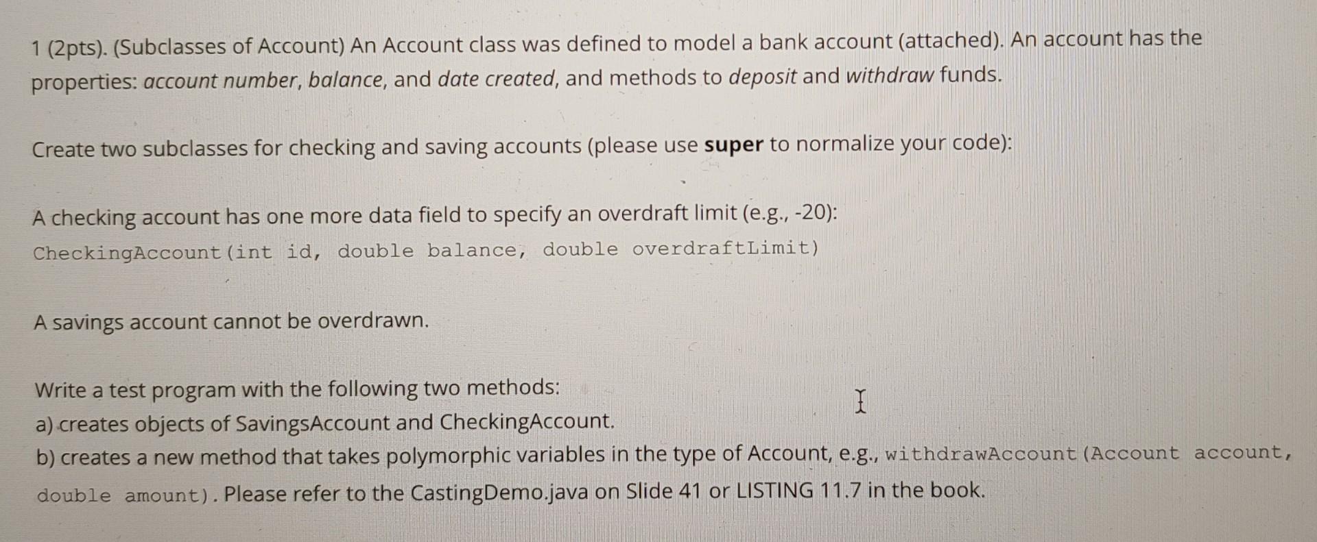 Solved 1 (2pts). (Subclasses of Account) An Account class | Chegg.com