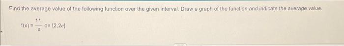 Solved Find the average value of the following function over | Chegg.com