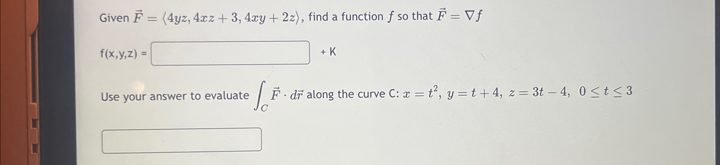 Given vec(F)=(:4yz,4xz+3,4xy+2z:), ﻿find a function f | Chegg.com