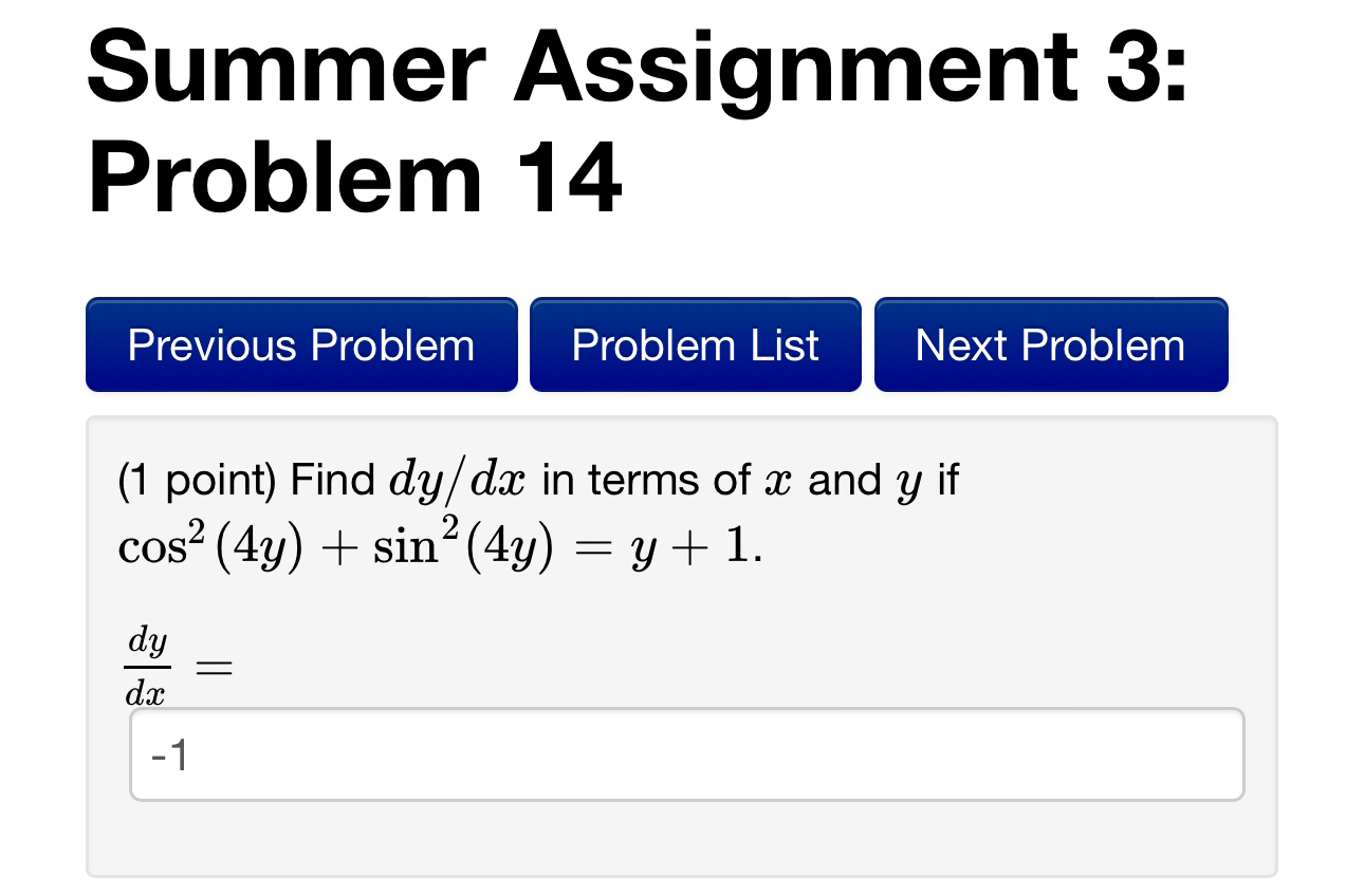 Solved Summer Assignment 3:Problem 14 (1 ﻿point) ﻿Find dydx | Chegg.com