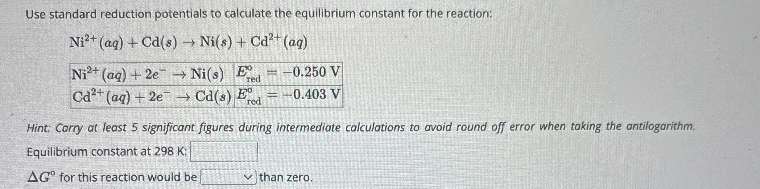 Solved Use standard reduction potentials to calculate the | Chegg.com