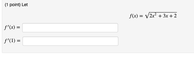 Solved (1 ﻿point) ﻿Letf(x)=2x2+3x+22f'(x)=f'(1)= | Chegg.com