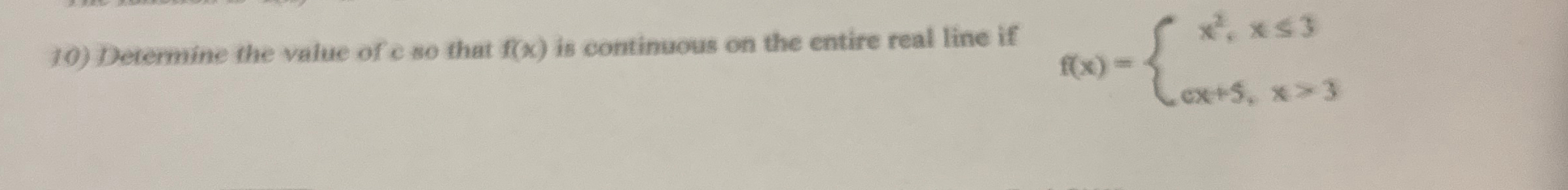 Solved Determine the value of c ﻿so that f(x) ﻿is continuous | Chegg.com