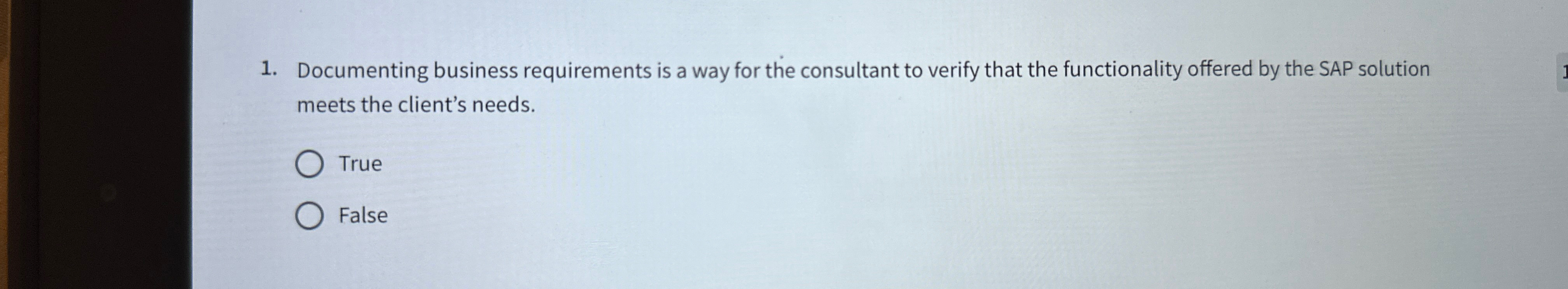 Solved Documenting business requirements is a way for the | Chegg.com