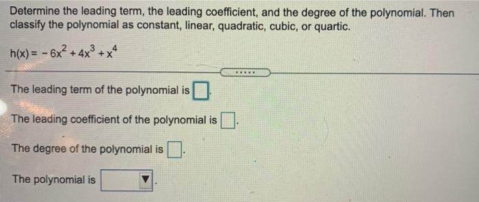 Solved Determine the leading term, the leading coefficient, | Chegg.com