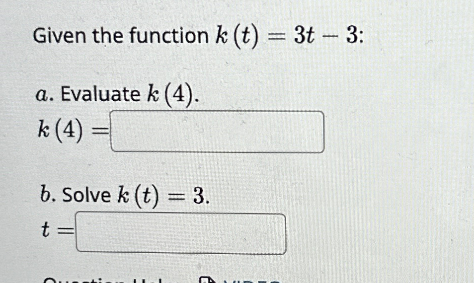 Solved Given the function k(t)=3t-3 ﻿:a. ﻿Evaluate | Chegg.com