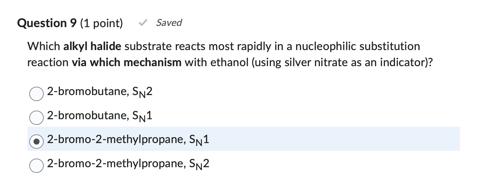 Solved Question 9 (1 ﻿point)Which alkyl halide substrate | Chegg.com