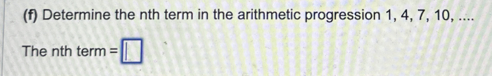 Solved (f) ﻿Determine the nth term in the arithmetic | Chegg.com