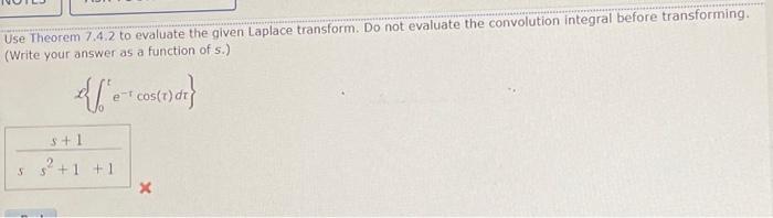 Solved Use Theorem 7.4.2 to evaluate the given Laplace | Chegg.com