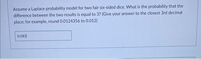 Solved Assume a Laplace probability model for two fair | Chegg.com