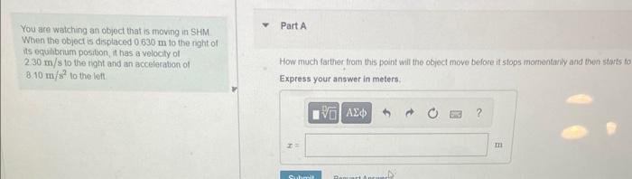 Solved You are watching an object that is moving in SHM Part | Chegg.com