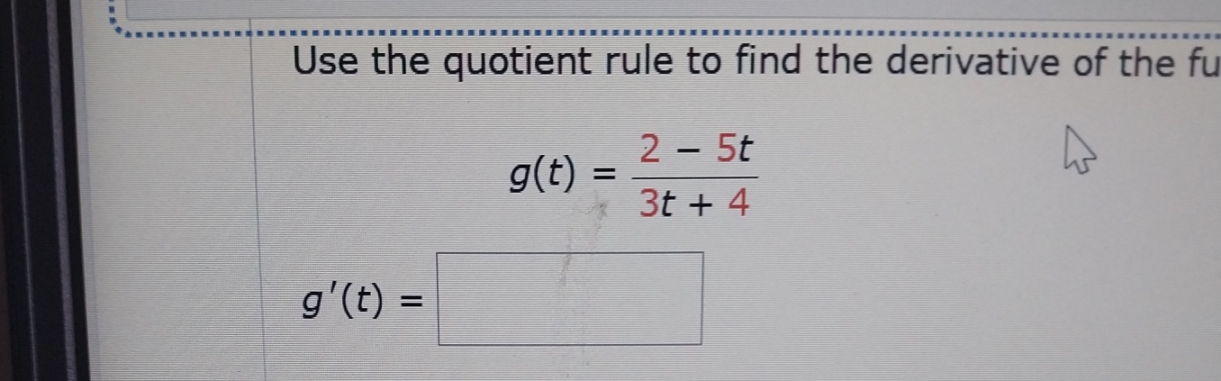 Solved Use the quotient rule to find the | Chegg.com
