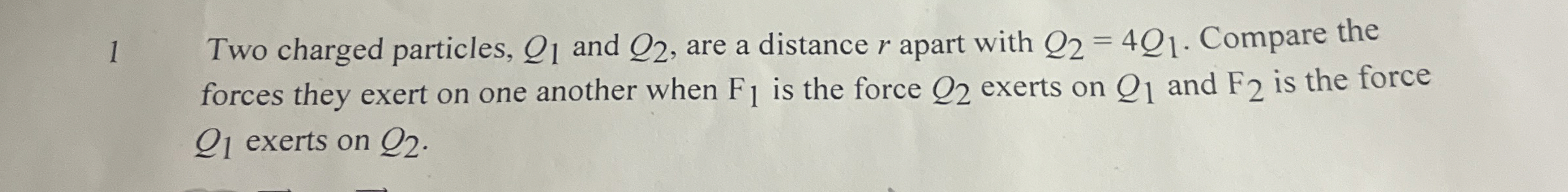 Solved 1 ﻿Two charged particles, Q1 ﻿and Q2, ﻿are a distance | Chegg.com