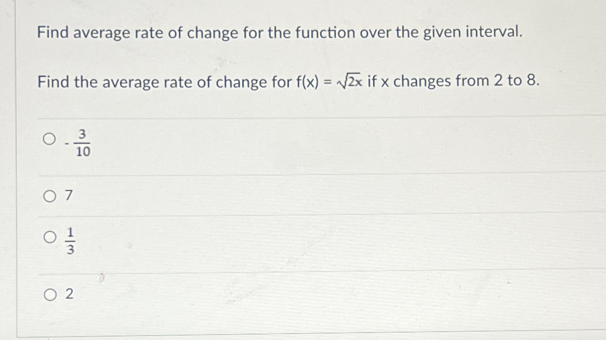 Solved Find average rate of change for the function over the | Chegg.com