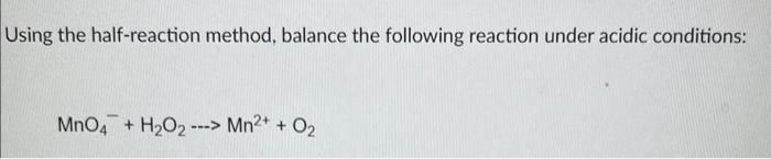 Solved Using the half-reaction method, balance the following | Chegg.com