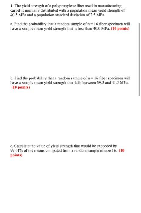 Solved 1. The yield strength of a polypropylene fiber used | Chegg.com