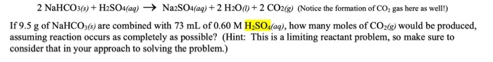 Solved 2 NaHCO3(s) + H2SO4(aq) → Na2SO4(aq) + 2 H2O(l) + 2 | Chegg.com