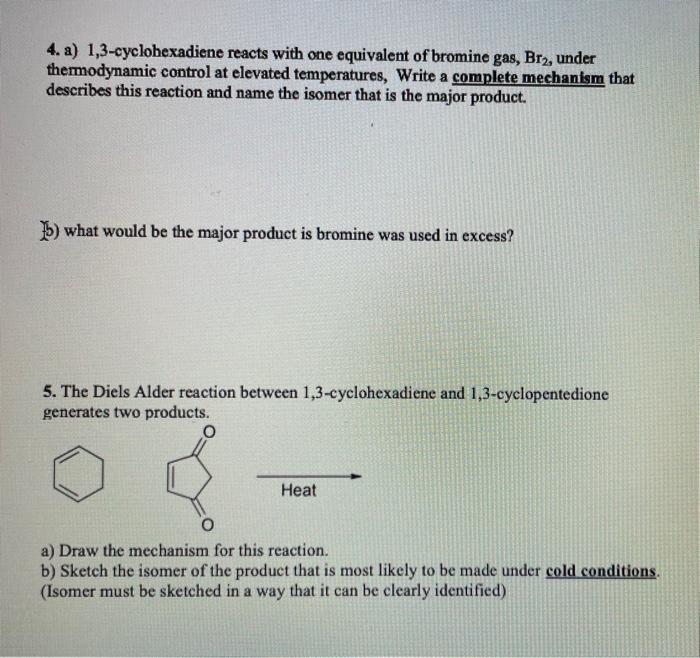 Solved 4. a) 1,3-cyclohexadiene reacts with one equivalent | Chegg.com