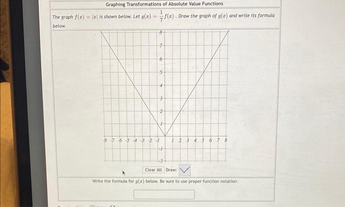[Solved]: The graph f(x)=x is shown below. Let g(x)=71f(x).