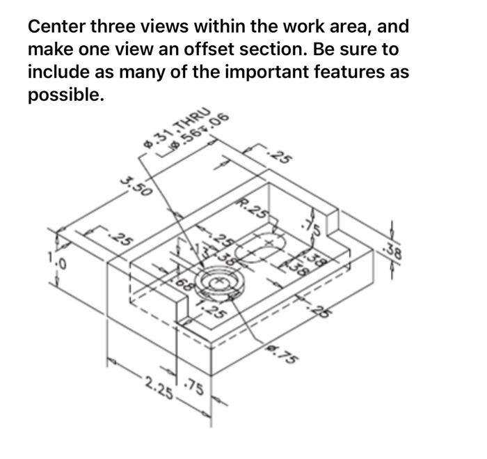 Solved Need help with the dimensions for the Three-View | Chegg.com