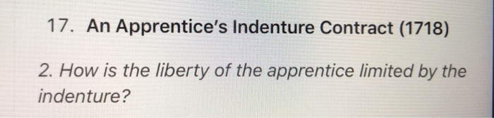 Solved 17. An Apprentice's Indenture Contract (1718) 2. How | Chegg.com