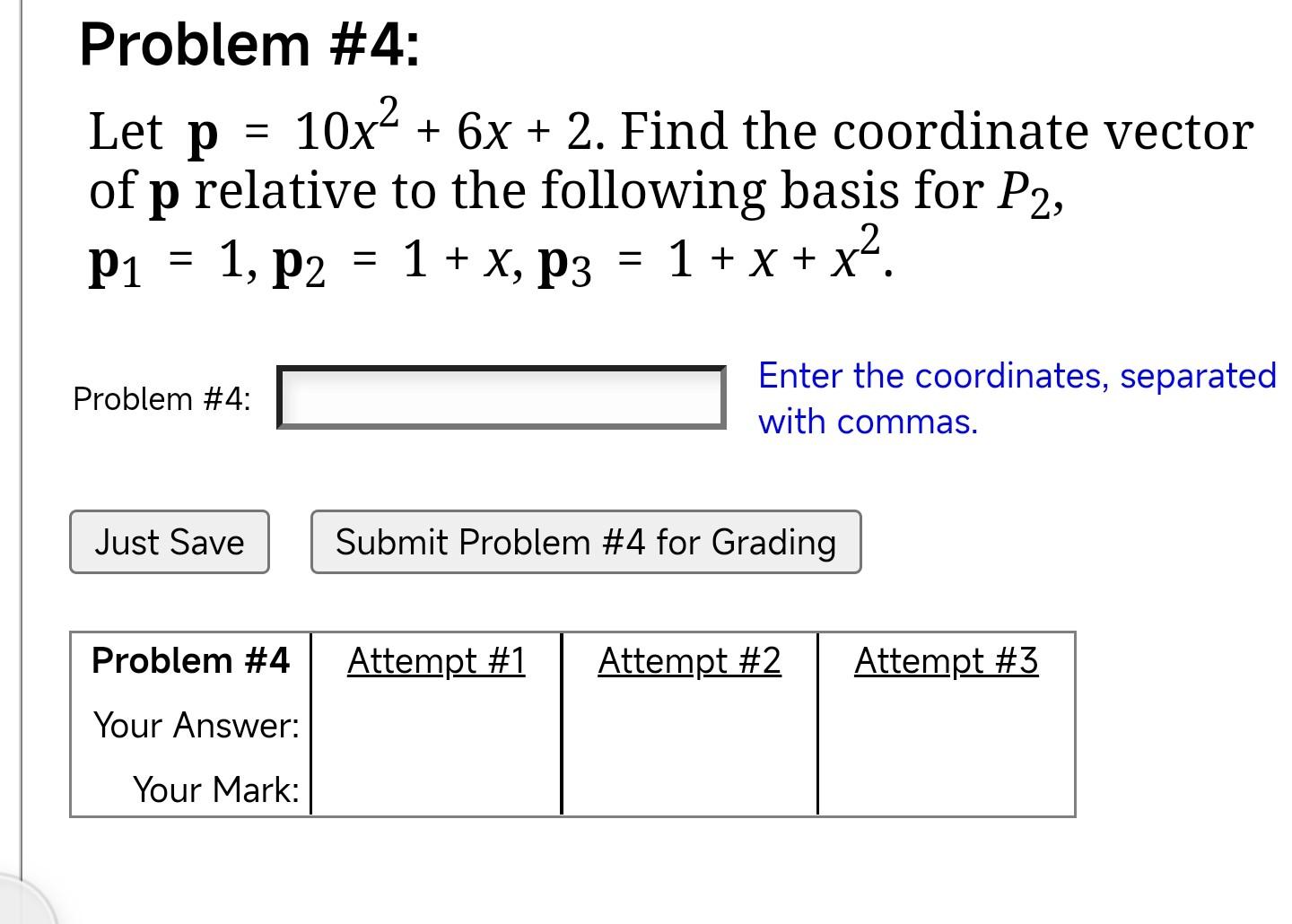 Solved Problem \#4: Let p=10x2+6x+2. Find the coordinate | Chegg.com