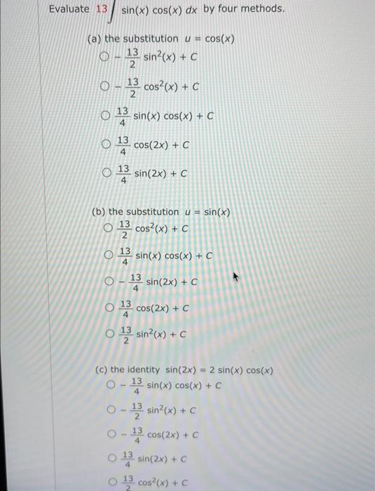 Solved luate 13∫sin(x)cos(x)dx by four methods. (a) the | Chegg.com