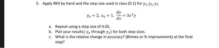 Solved 5. Apply RK4 by hand and the step size used in class | Chegg.com