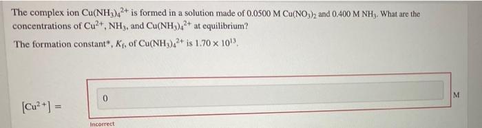 Solved a The complex ion Cu(NH3) 2+ is formed in a solution | Chegg.com