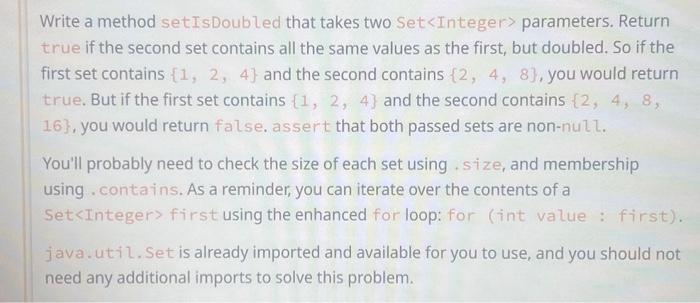 Solved Write a method setIsDoubled that takes two Set | Chegg.com