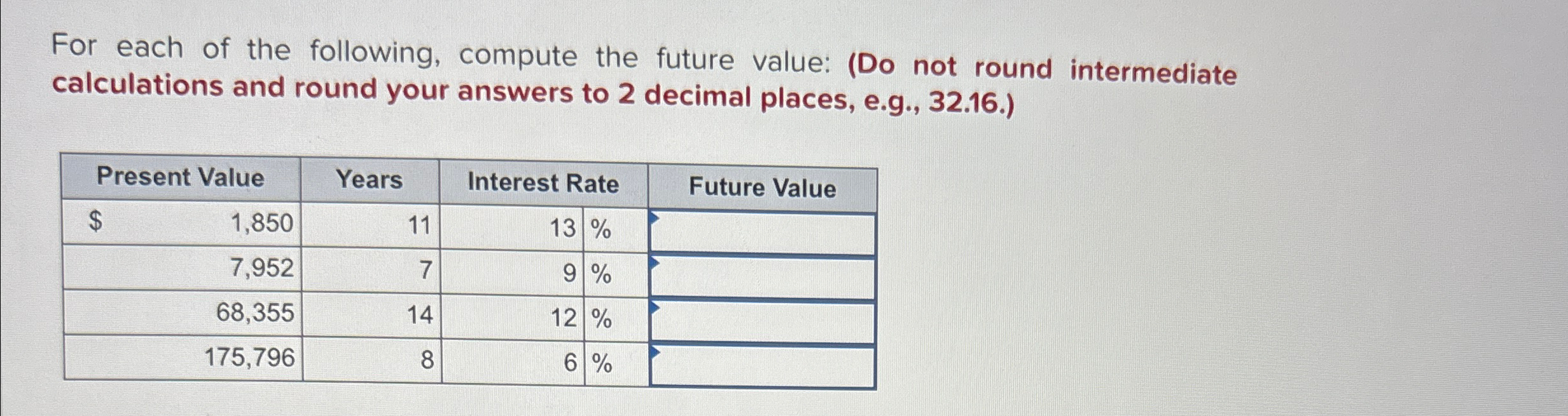 Solved For each of the following, compute the future value: | Chegg.com
