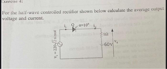 Solved For the half-wave controlled rectifier shown below | Chegg.com