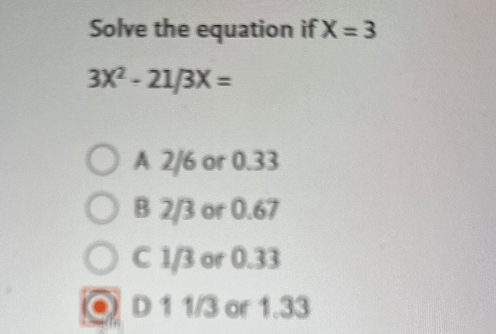 Solved Solve the equation if x=33x2-213x=A 26 ﻿or 0.33B 23 | Chegg.com