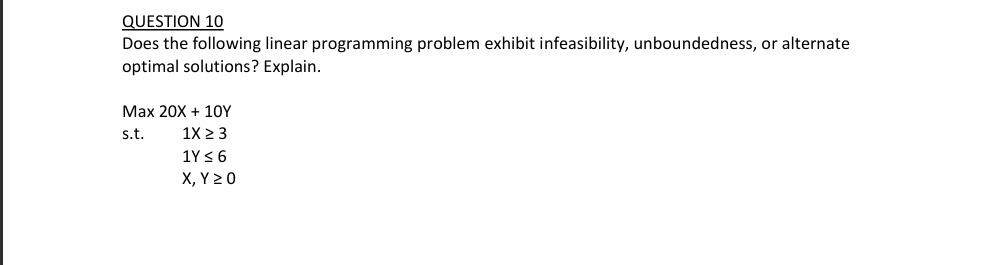 QUESTION 10Does the following linear programming | Chegg.com
