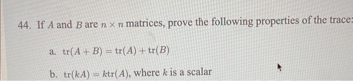 Solved 44. If A and B are n×n matrices, prove the following | Chegg.com