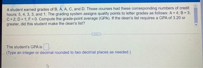 Solved A student earned grades of B, A, A, C, and D. Those | Chegg.com