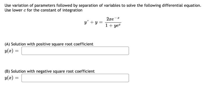 Solved Use variation of parameters followed by separation of | Chegg.com