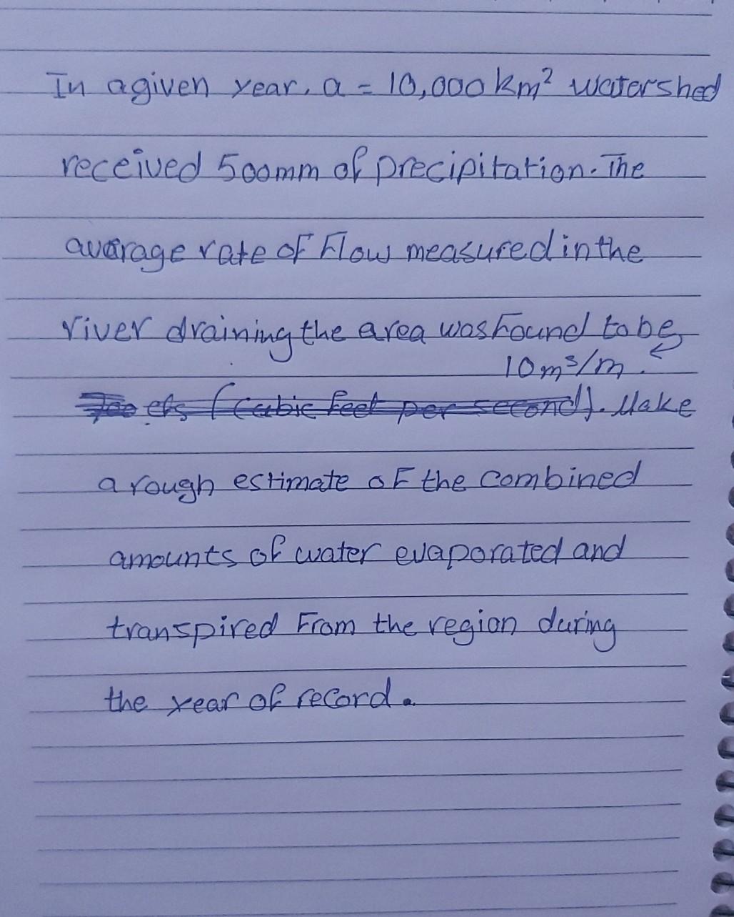 Solved In a given year, a - 10,000 km2 watershed received 5 | Chegg.com