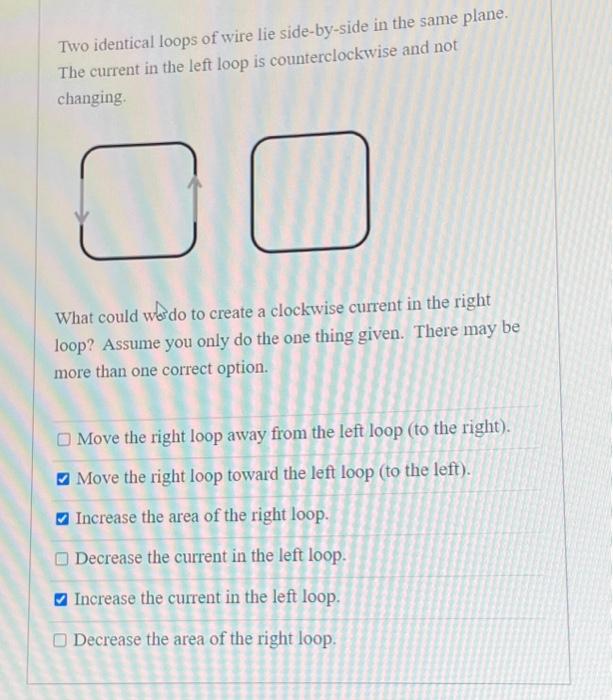 Solved Two identical loops of wire lie side-by-side in the | Chegg.com