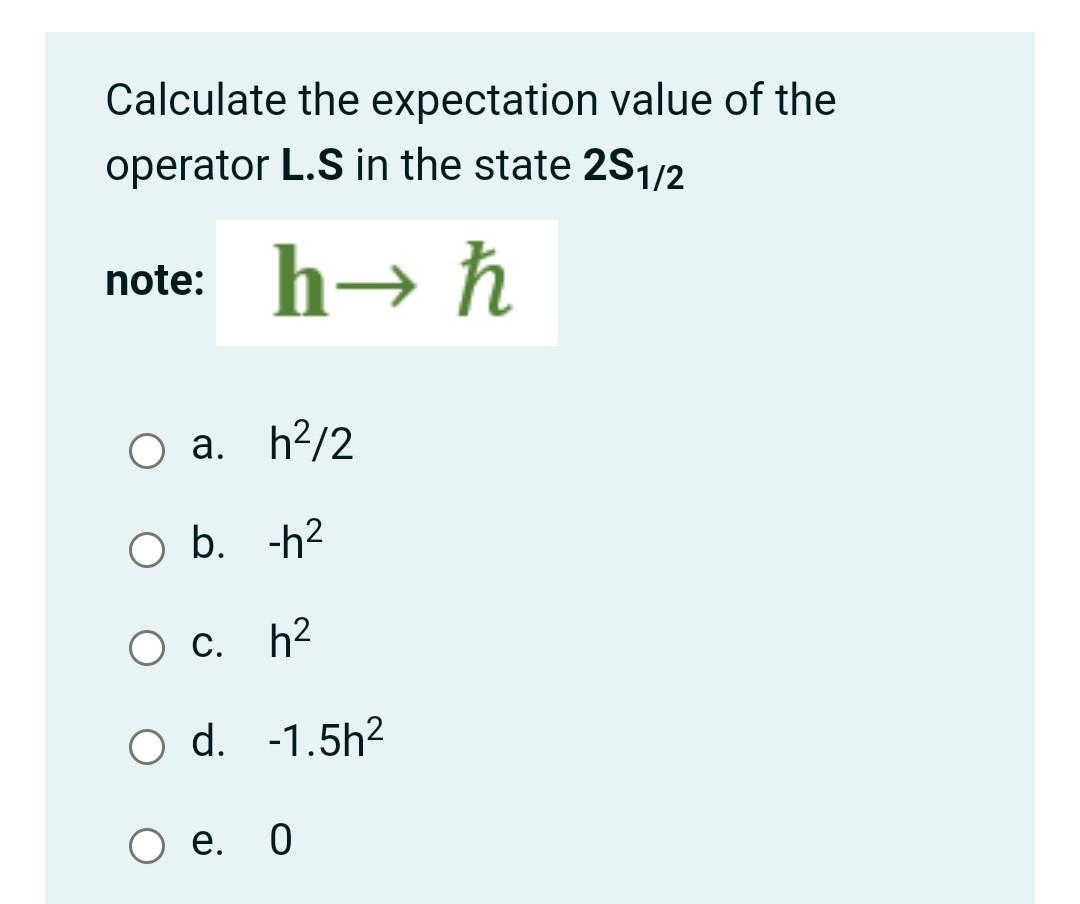 Solved Calculate the expectation value of the operator L.S | Chegg.com