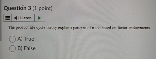 Solved Question 3 (1 ﻿point)The product life cycle theory | Chegg.com