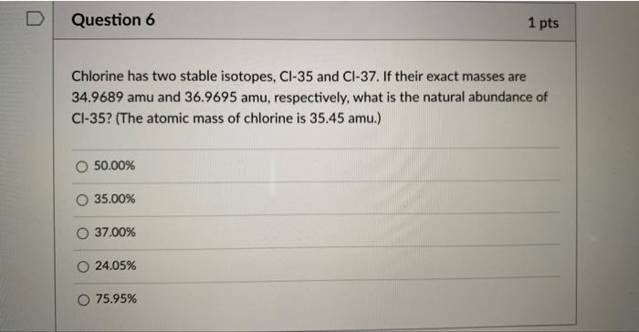 Solved Chlorine has two stable isotopes, Cl−35 and Cl−37. If | Chegg.com