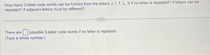 Solved How many 3 -letter code words can be formed from the | Chegg.com