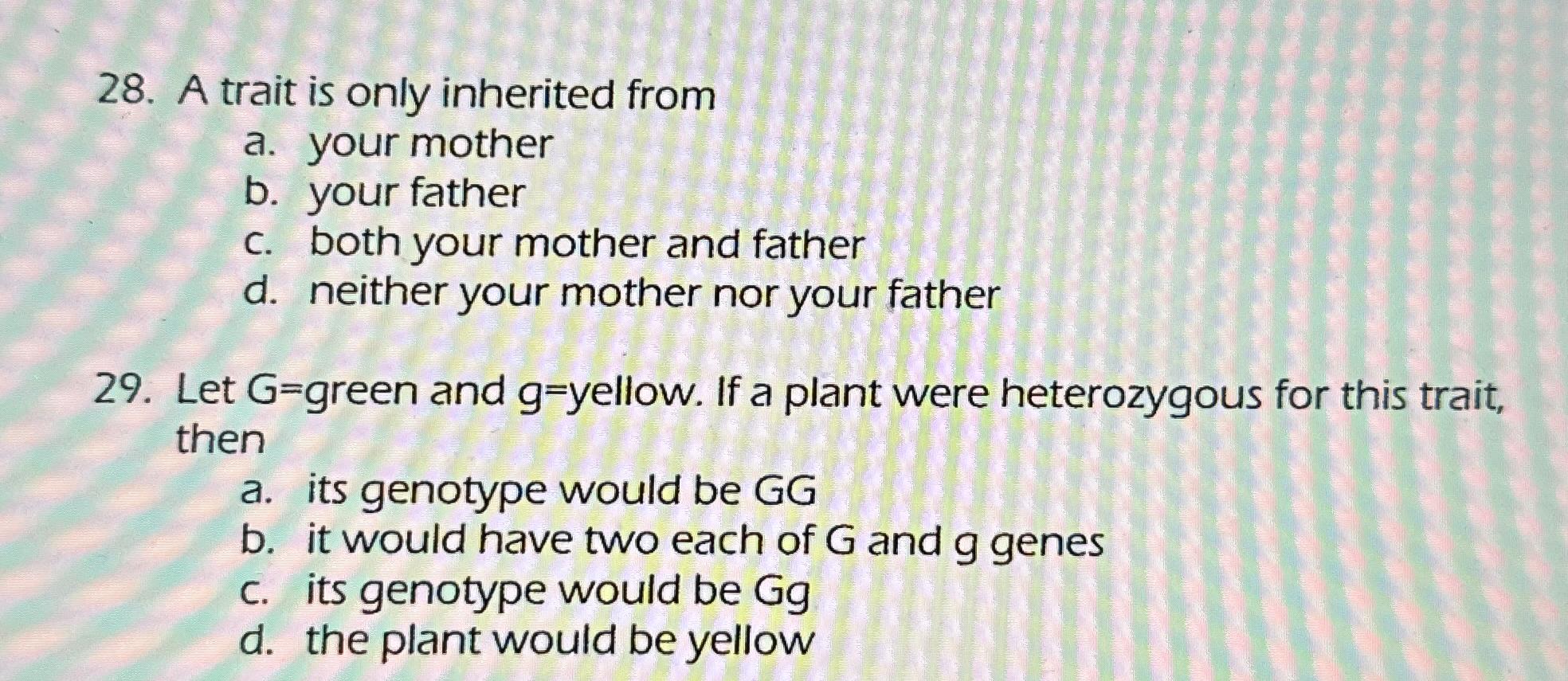 Solved A trait is only inherited froma. ﻿your motherb. ﻿your | Chegg.com