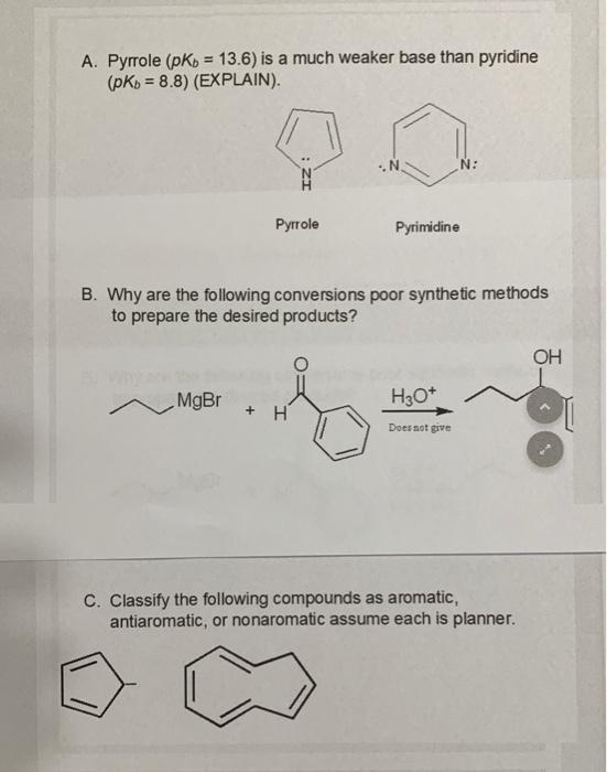 Solved A. Pyrrole (pKb = 13.6) is a much weaker base than | Chegg.com